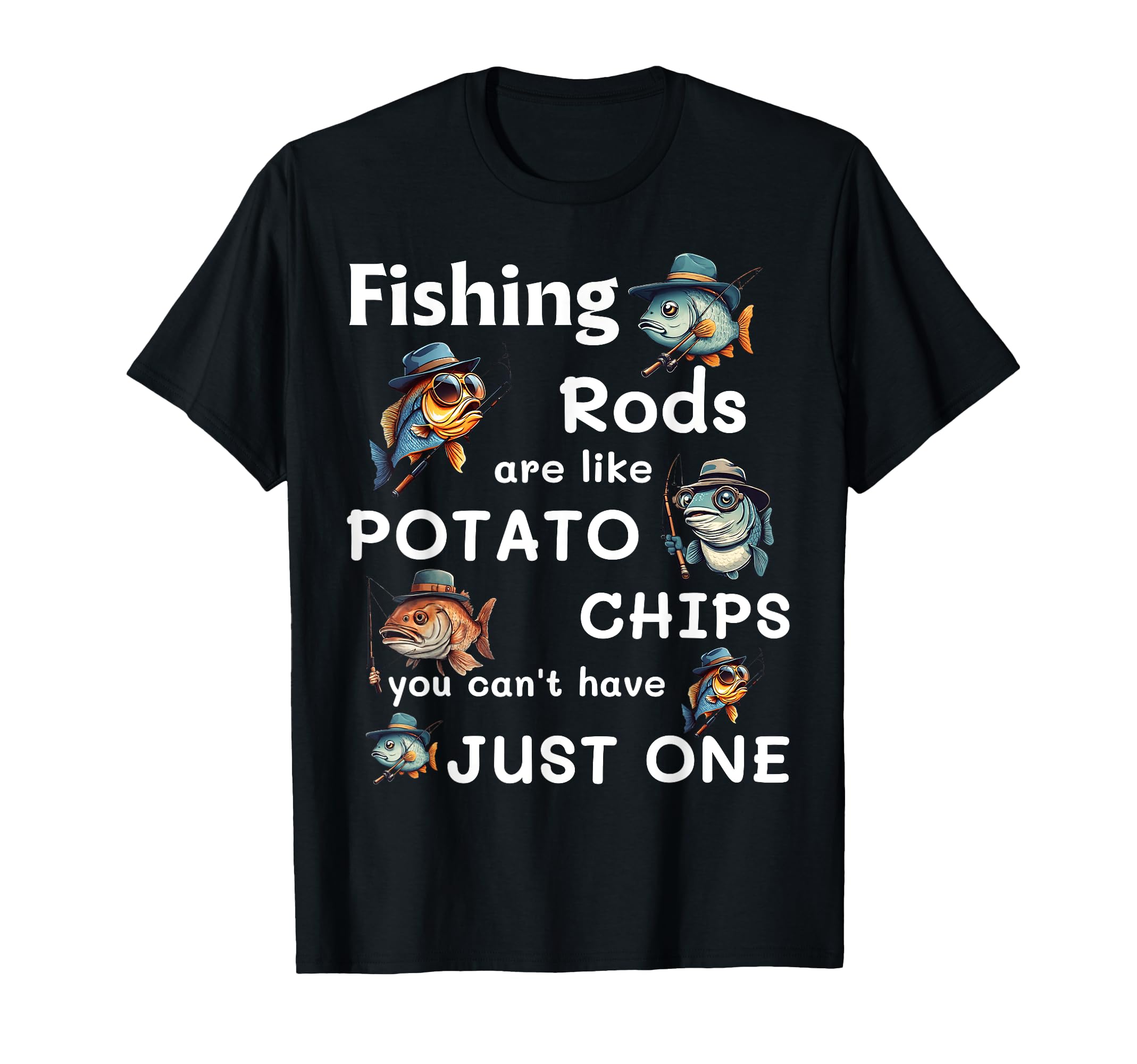 Amazon.com: Fishing Rods Are Like Potato Chips You Can’t Have Just One ...