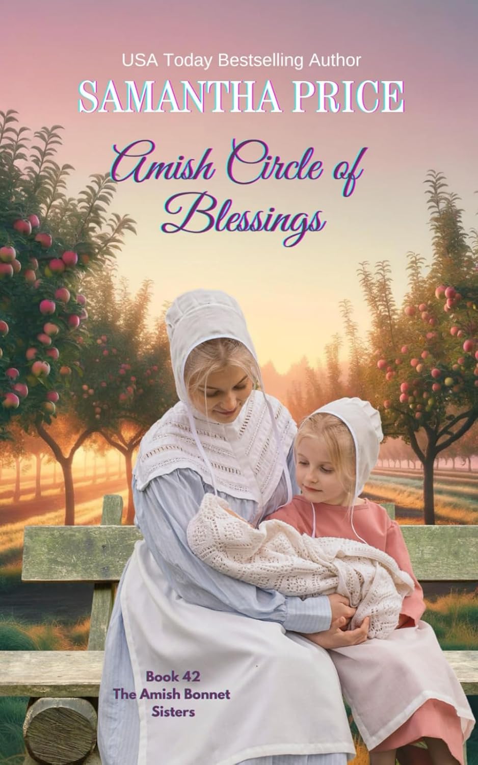 Amish Circle of Blessings (The Amish Bonnet Sisters): Price, Samantha ...