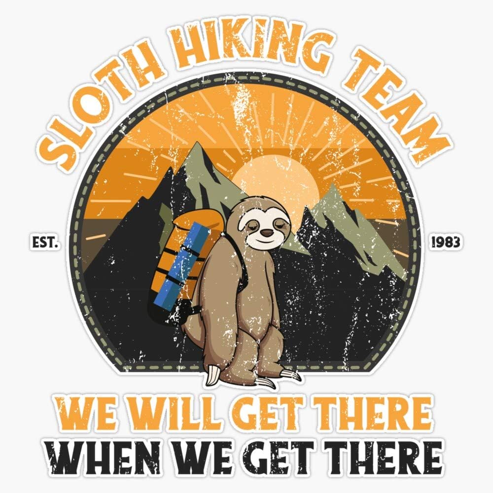 Amazon.com - Sloth Hiking Team We Will Get There When We Get There ...