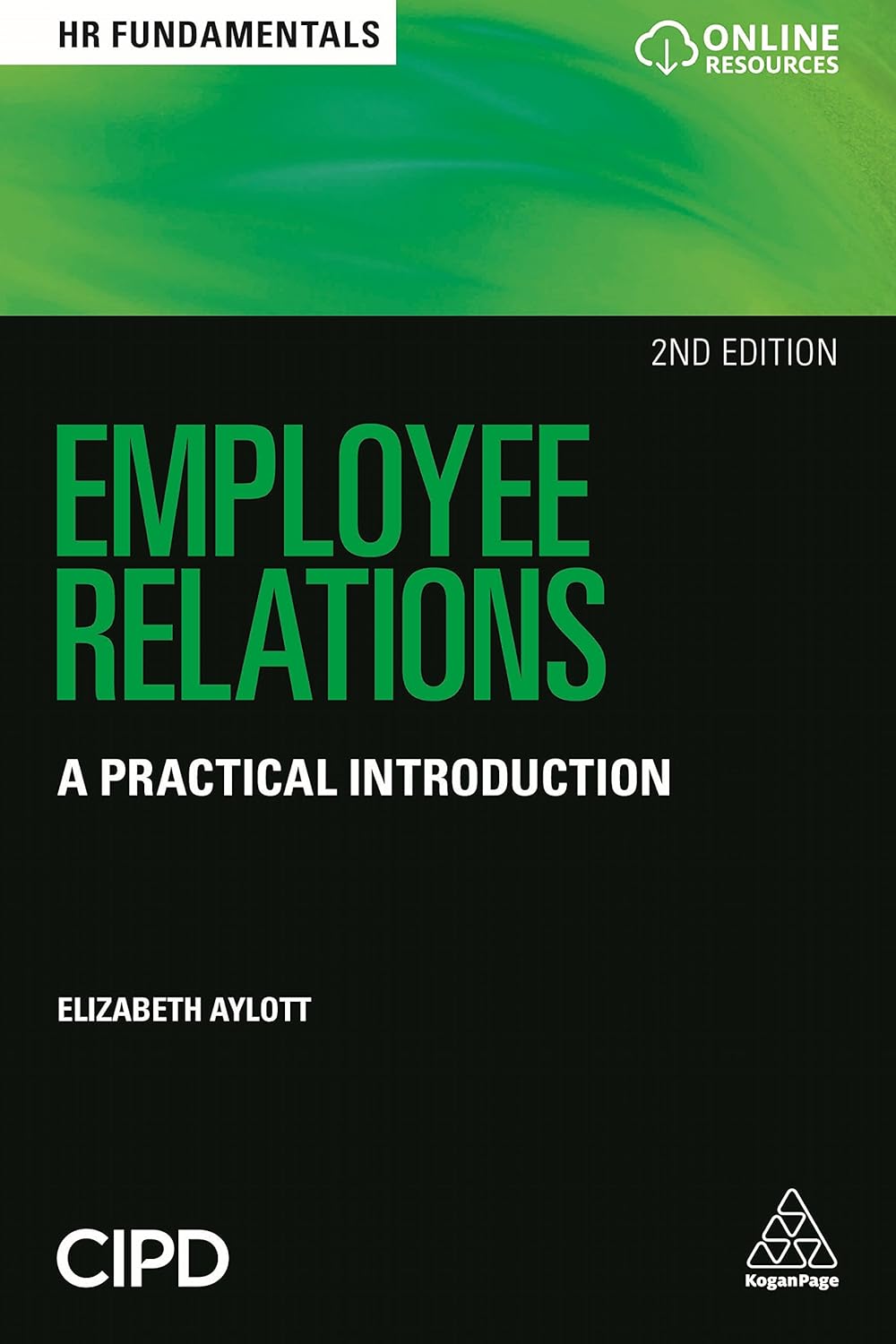 Employee Relations: A Practical Introduction (HR Fundamentals, 14 ...