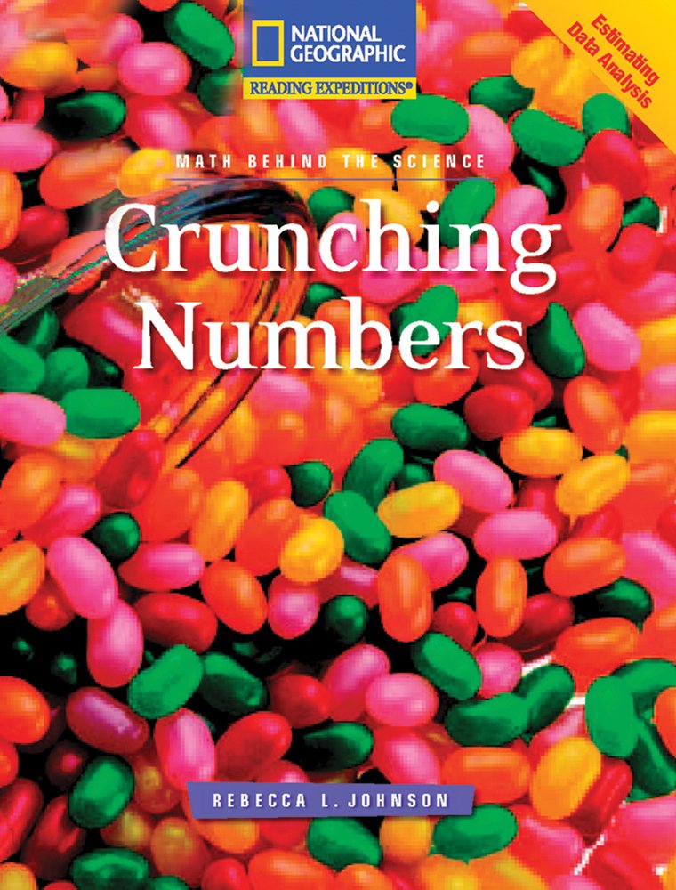 Crunching Numbers (National Geographic Reading Expeditions: Math Behind ...