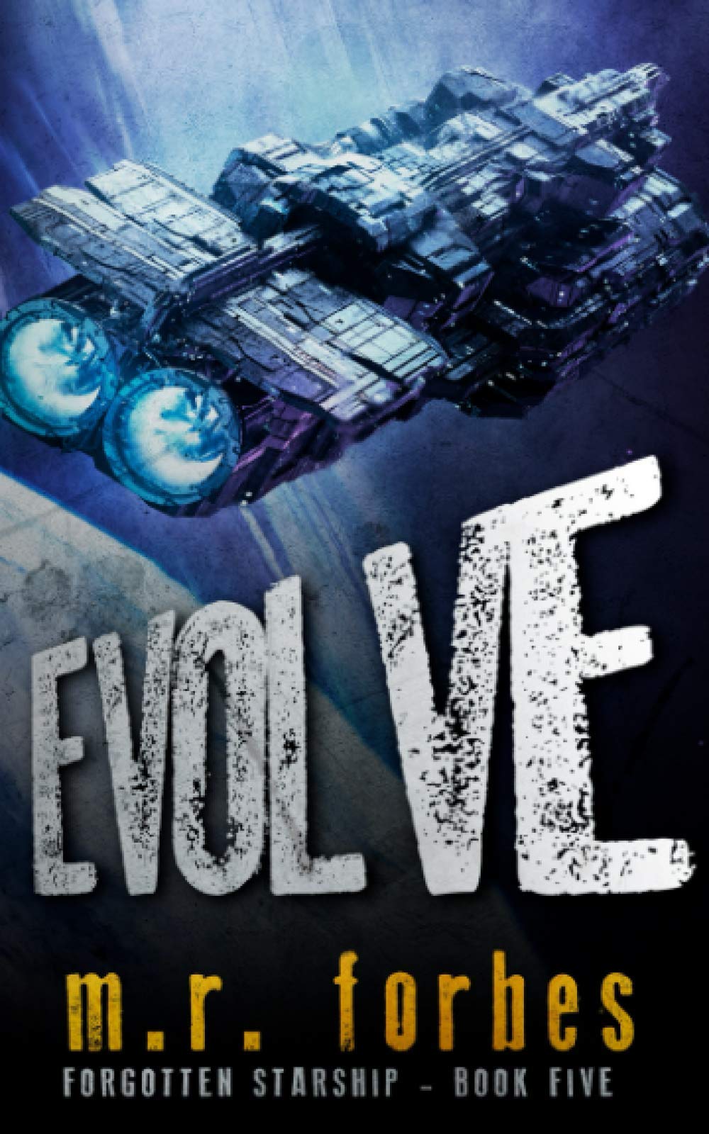 Evolve (Forgotten Starship): Forbes, M.R.: 9798693134362: Amazon.com: Books