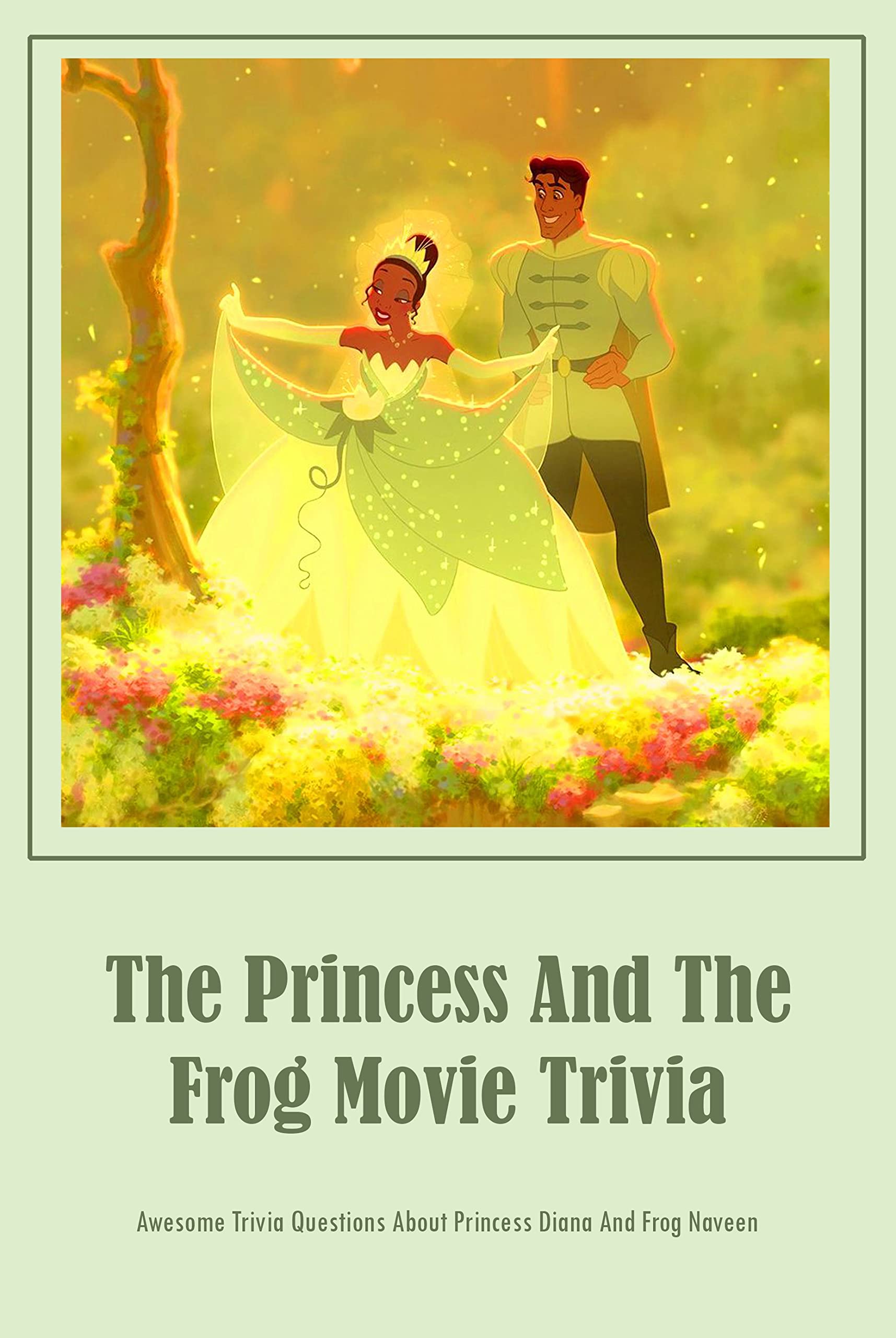 Buy The Princess And The Frog Movie Trivia: Awesome Trivia Questions ...