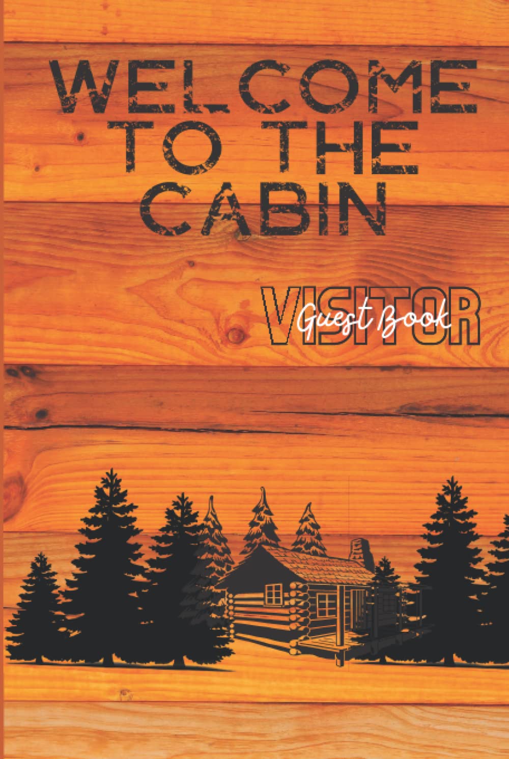 Welcome To The Cabin Visitor Guest Book Vacation Rental Guest Book welcome-to-the-cabin-visitor-guest-book-vacation-rental-guest-book
