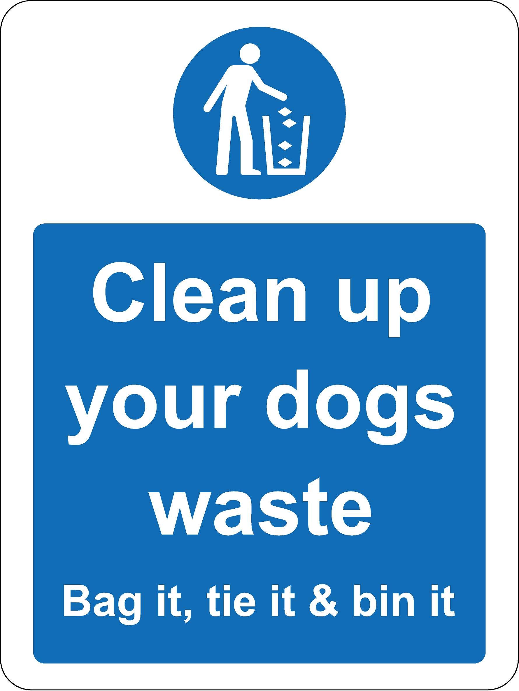 Clean up your dog's waste - Bag it, tie it and bin it Dog waste Safety ...