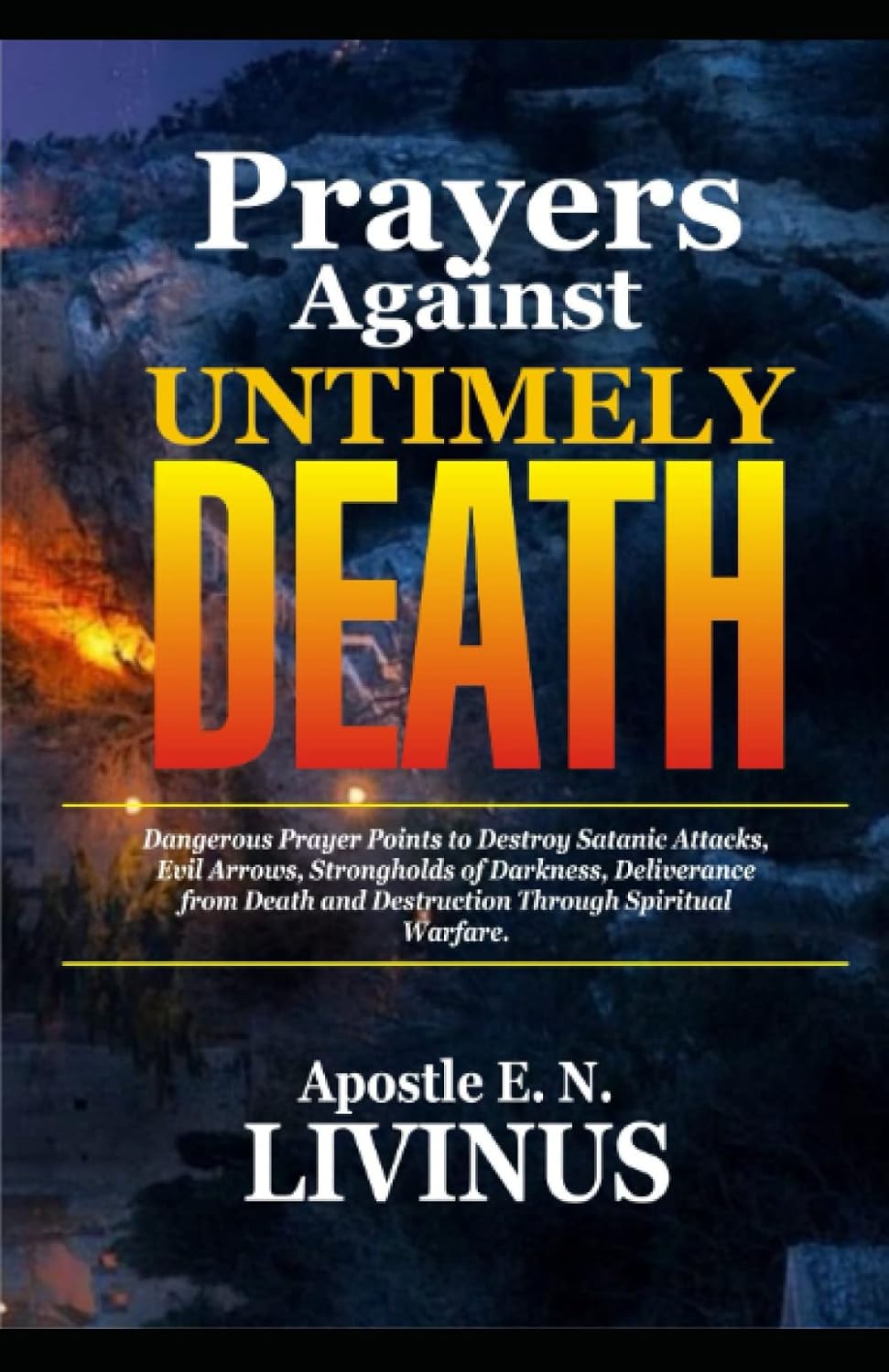 PRAYERS AGAINST UNTIMELY DEATH: Dangerous Prayer Points To Destroy ...