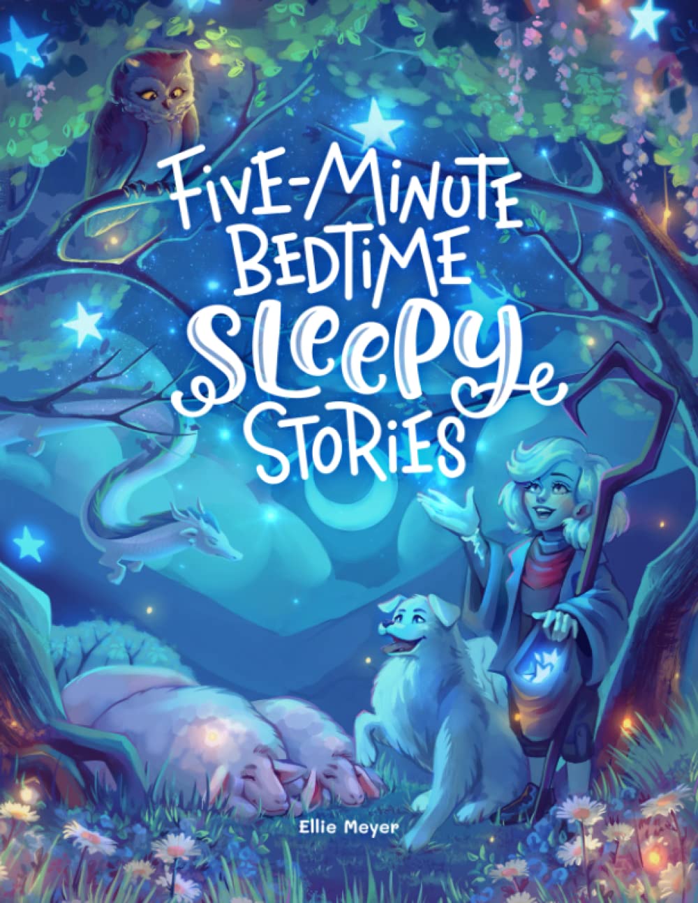 Five-Minute Bedtime Sleepy Stories: A Calming Book to Help Kids Have ...