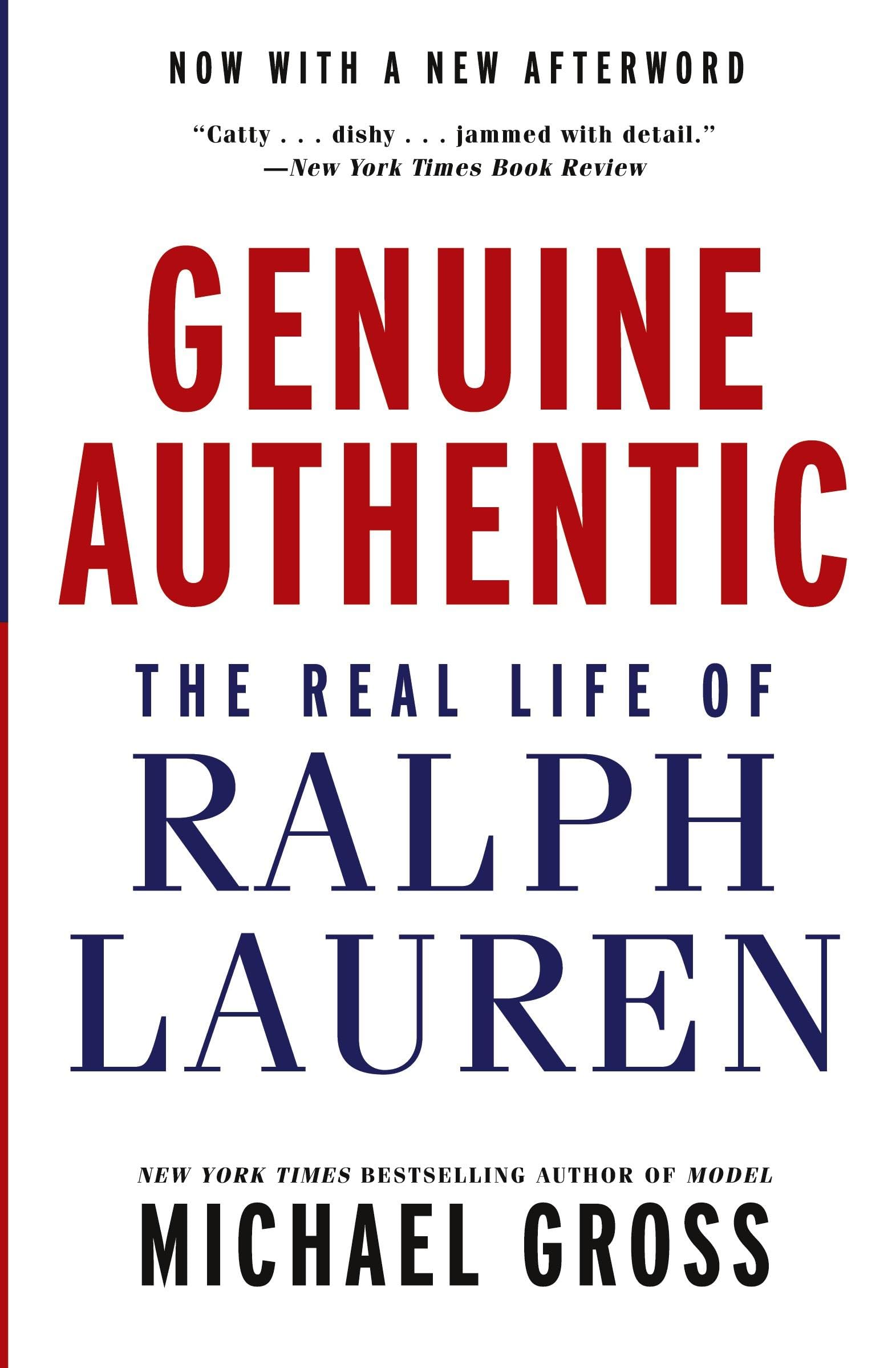 Genuine Authentic: The Real Life of Ralph Lauren: Gross, Michael ...