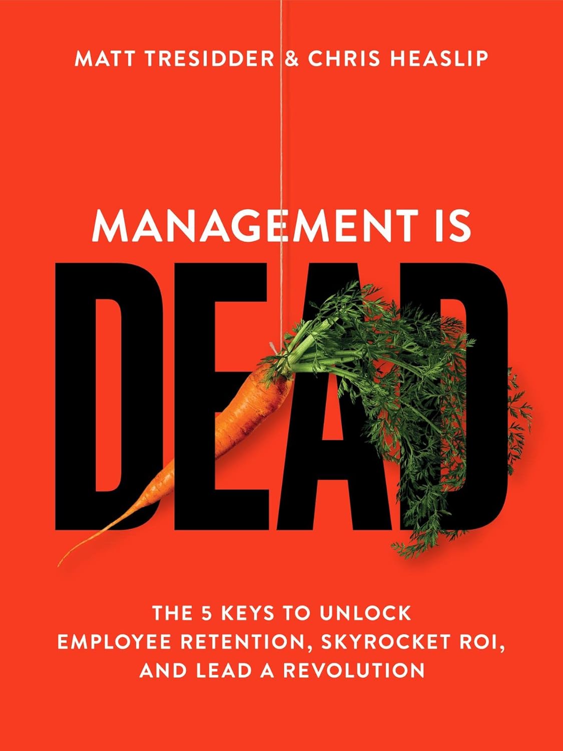 Amazon.com: Management is Dead eBook : Tresidder, Matt, Heaslip, Chris ...