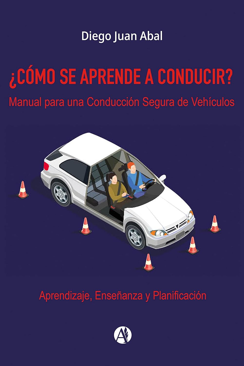 ¿CÓMO SE APRENDE A CONDUCIR?: Manual para una Conducción Segura de ...