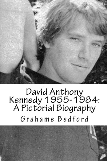 David Anthony Kennedy 1955-1984: A Pictorial Biography: Bedford ...