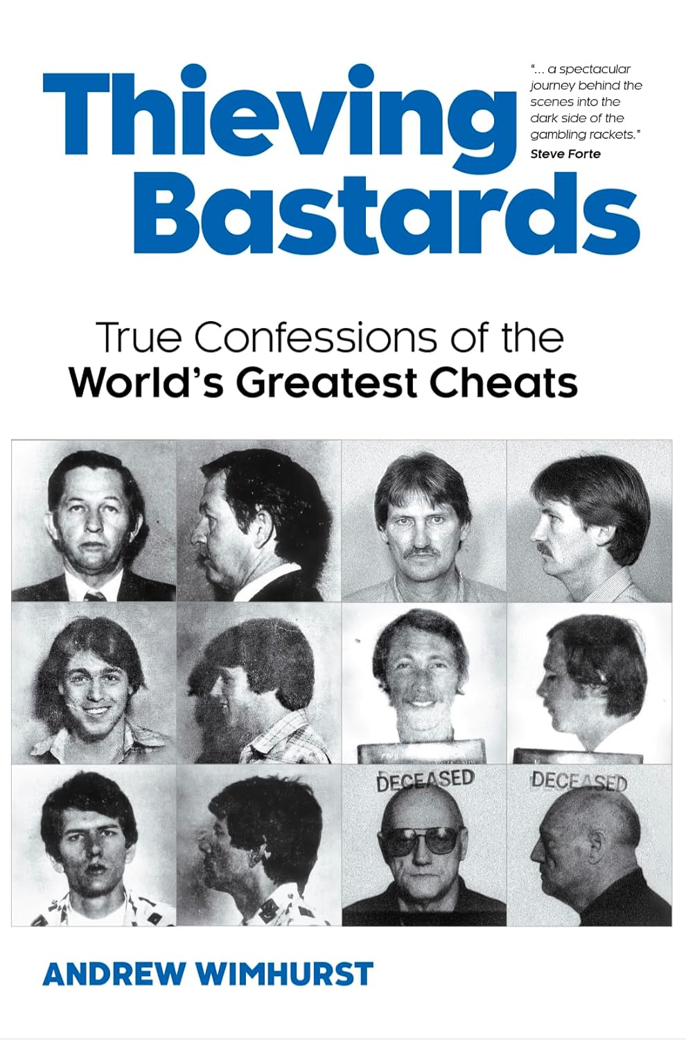 Thieving Bastards: True Confessions of the World's Greatest Cheats ...