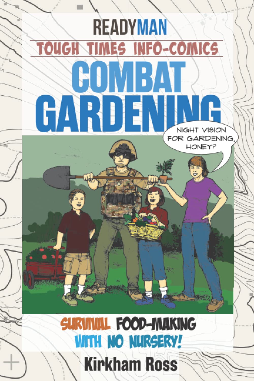 Combat Gardening: Survival Food-making With No Nursery! (ReadyMan Info ...