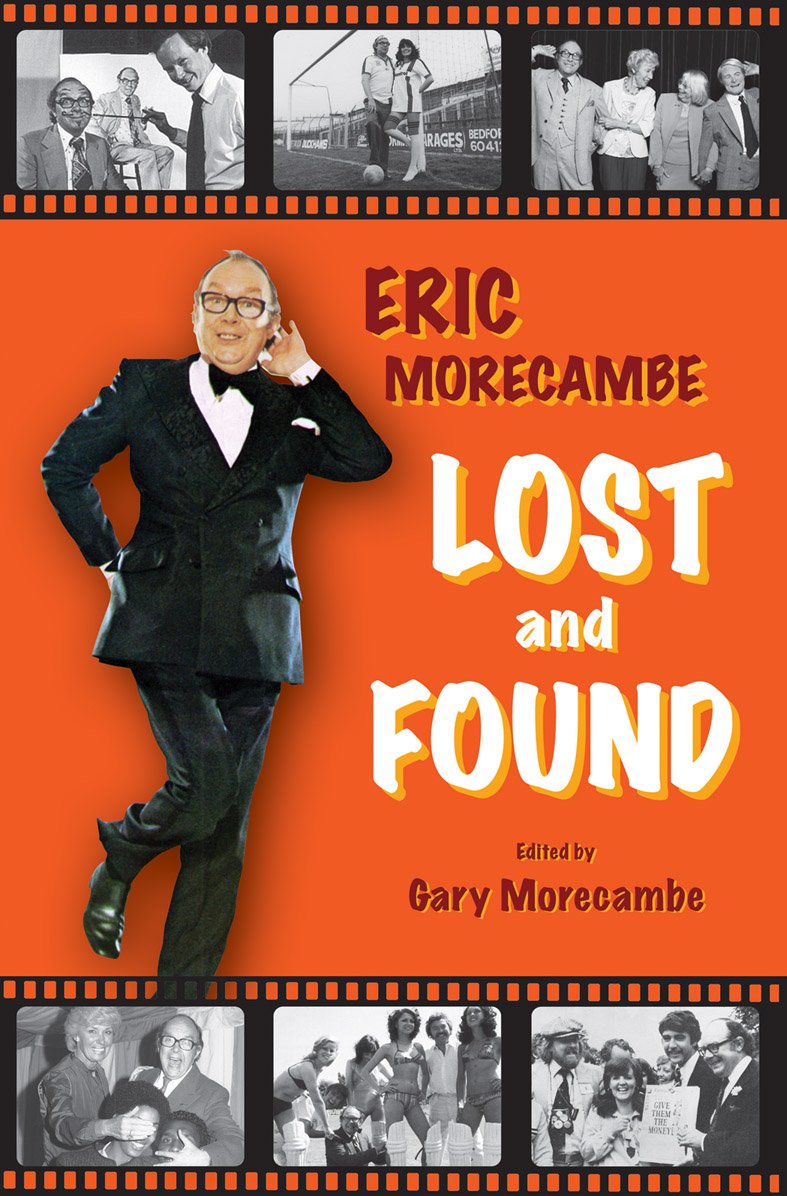Eric Morecambe Lost and Found: Gary Morecambe: 9781849543361: Amazon ...