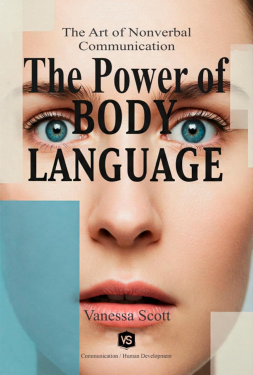 The Power Of Body Language eBook : Scott, Vanessa: Amazon.com.au ...