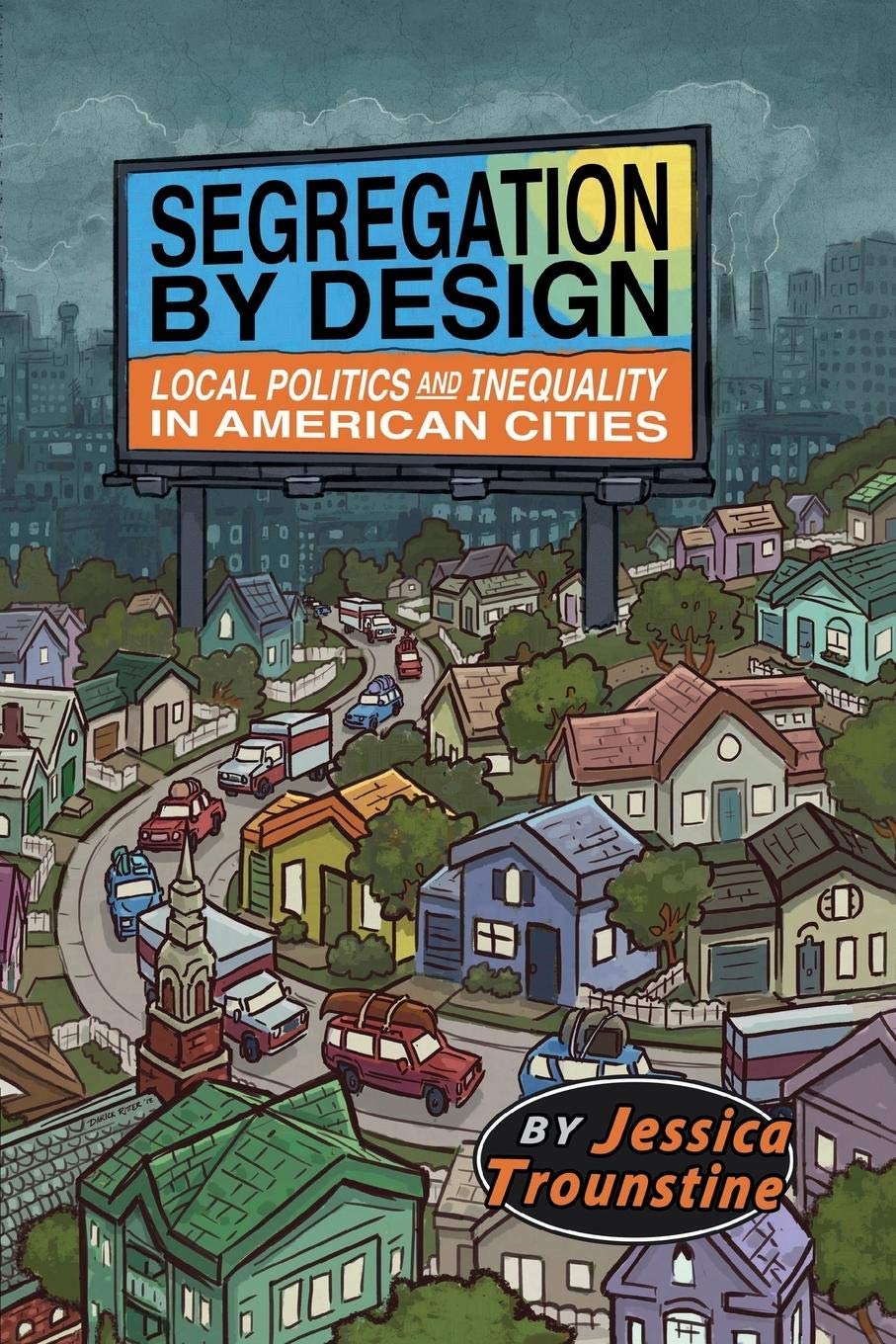 Segregation by Design: Local Politics and Inequality in American Cities ...