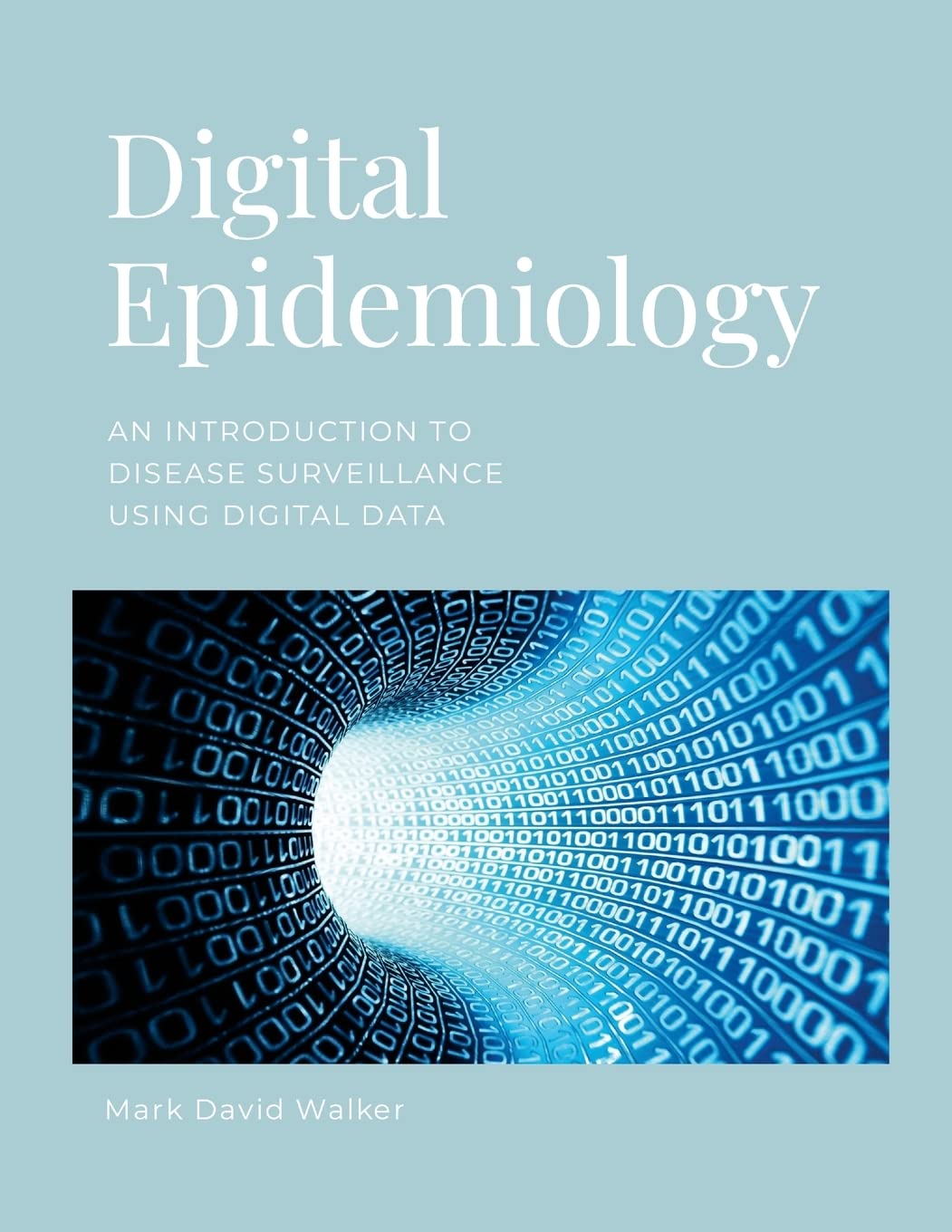 Digital Epidemiology: An introduction to disease surveillance using ...