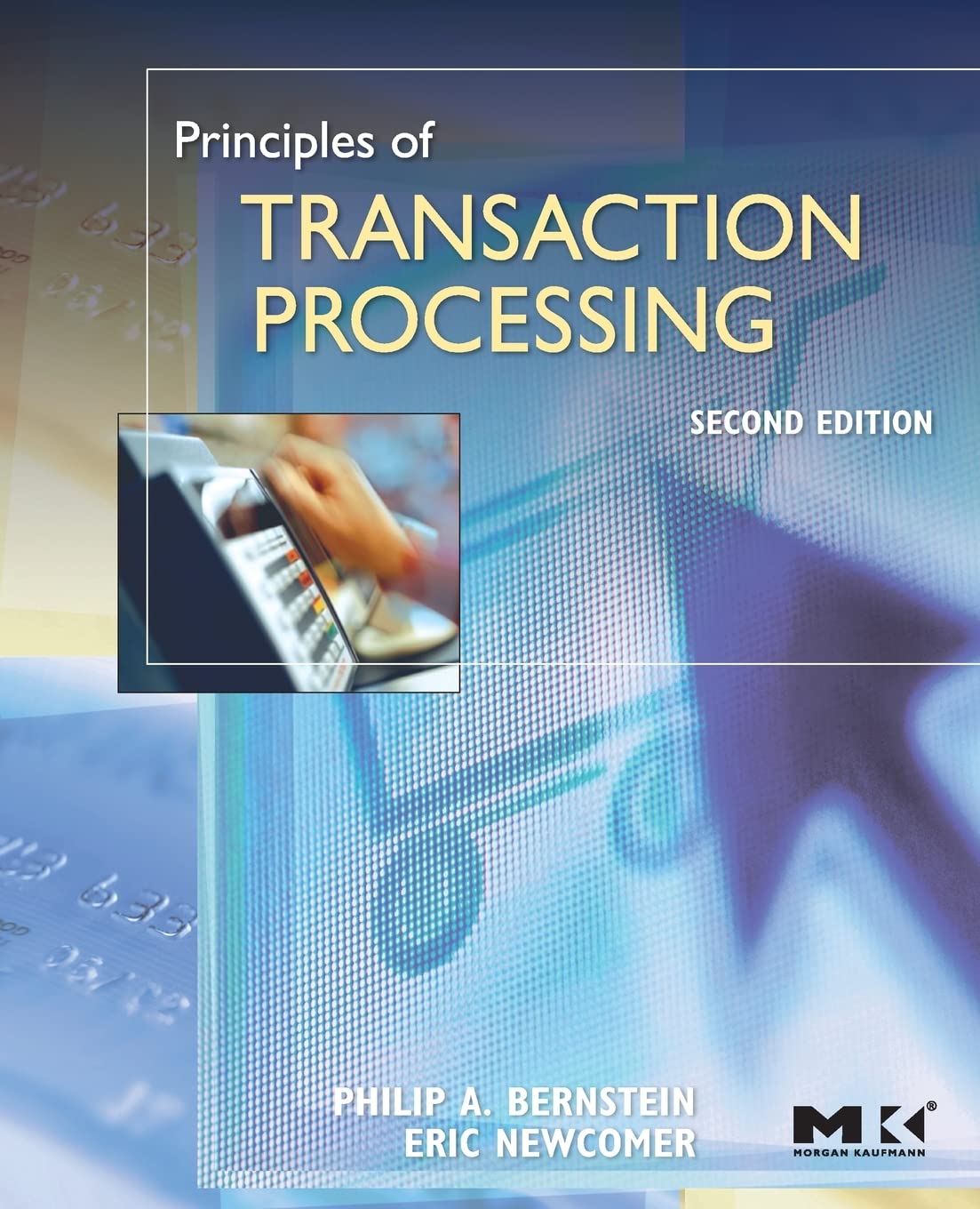 Principles of Transaction Processing (The Morgan Kaufmann Series in ...