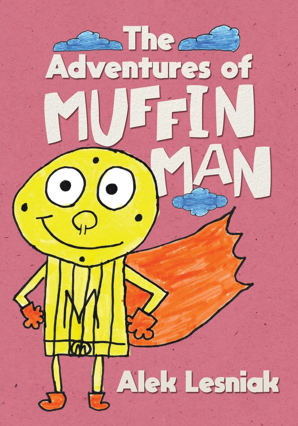 Amazon.com: The Adventures of Muffin Man: 9780228868699: Lesniak, Alek ...