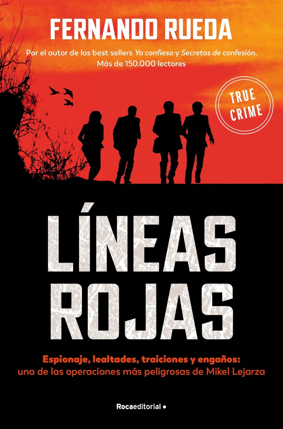 Líneas rojas: Espionaje, lealtades, traiciones y engaños: una de las ...