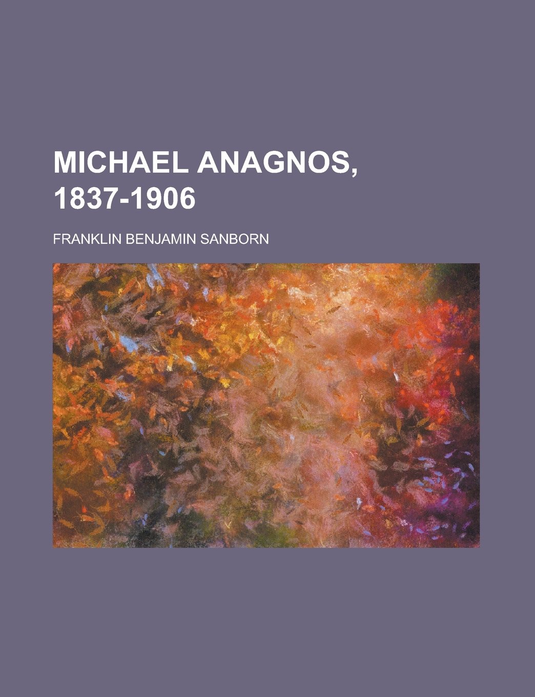 Amazon.co.jp: Michael Anagnos, 1837-1906 : 本