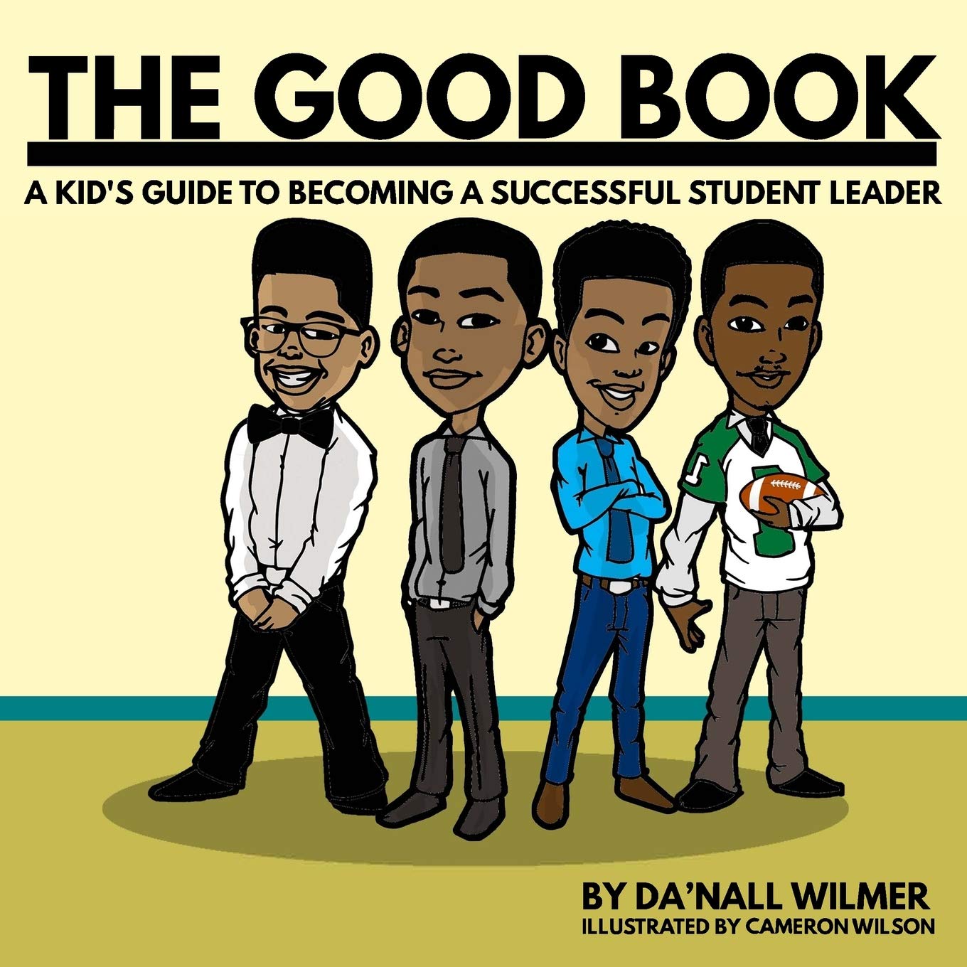The Good Book: A Kid's Guide to Becoming a Successful Student Leader ...