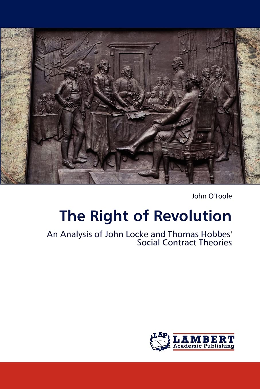 The Right of Revolution: An Analysis of John Locke and Thomas Hobbes ...