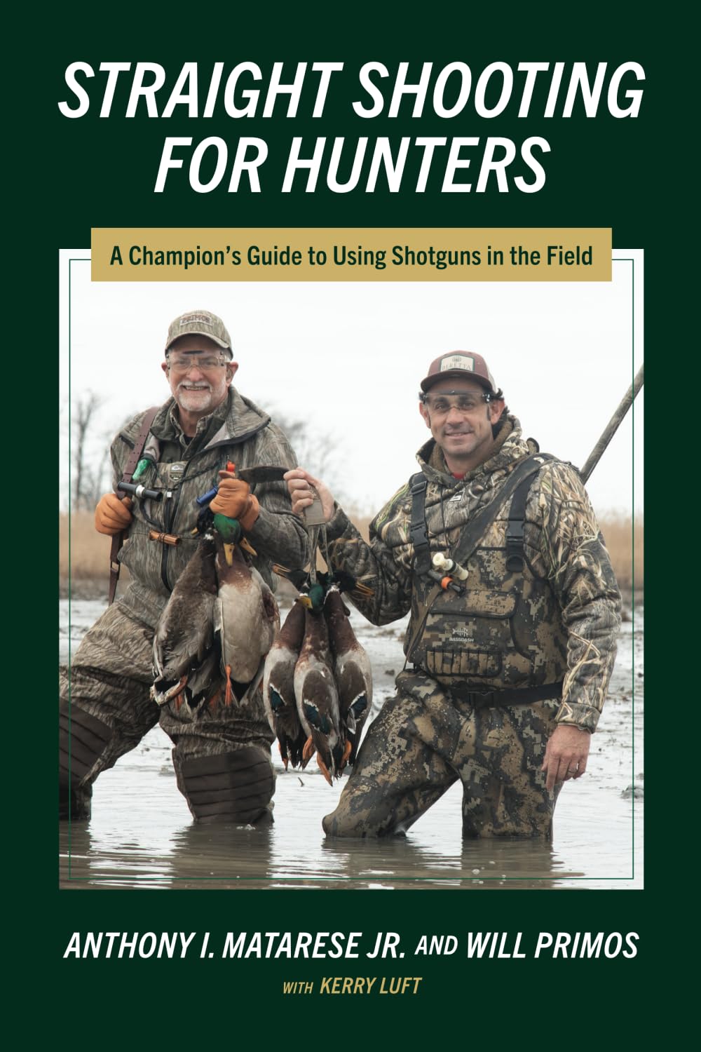 Straight Shooting for Hunters: A Champion’s Guide to Using Shotguns in ...