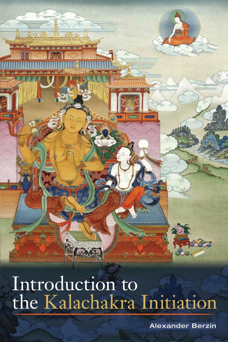 Introduction to the Kalachakra Initiation: Alexander Berzin ...