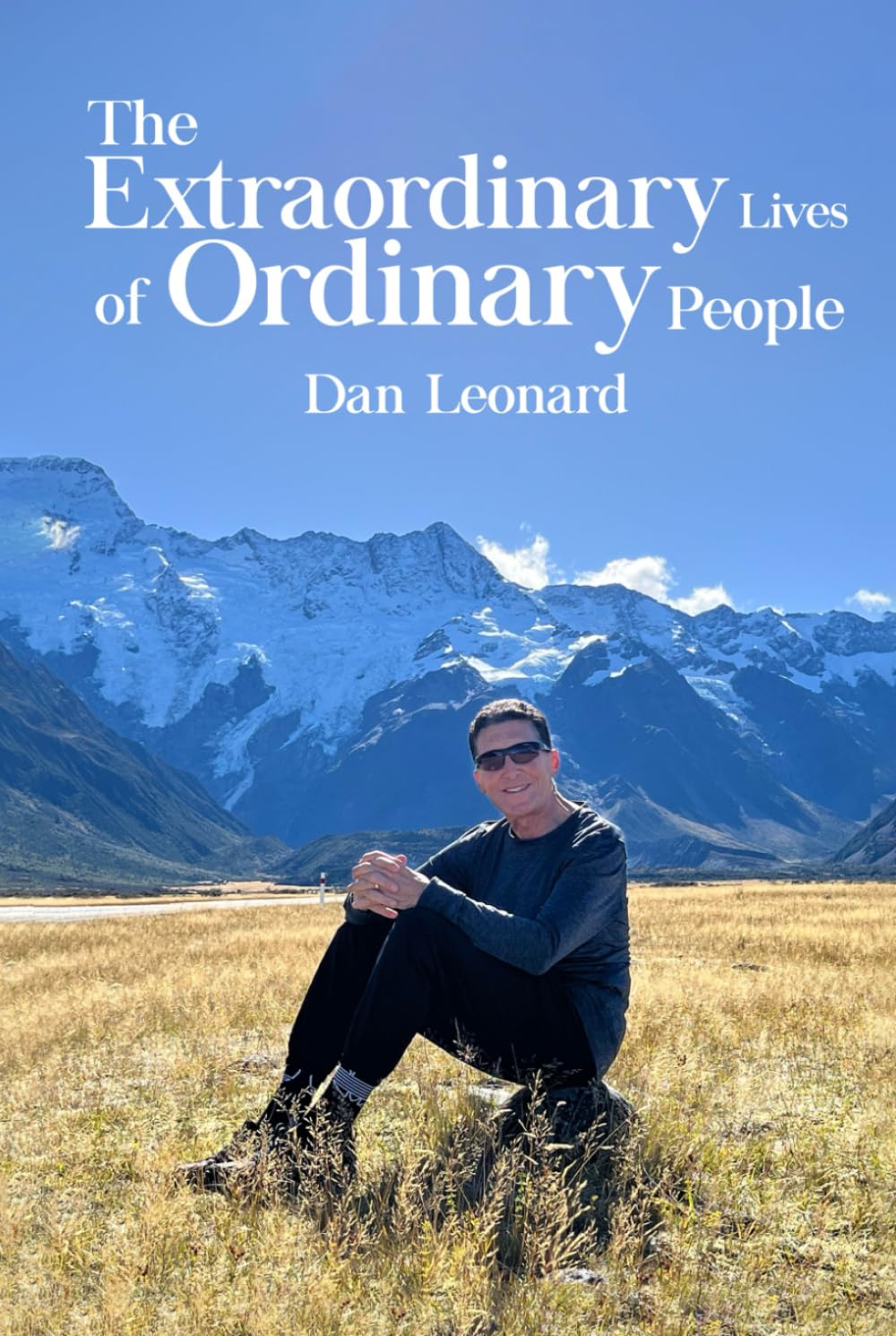 The Extraordinary Lives of Ordinary People: Leonard, Dan: 9798308033981 ...