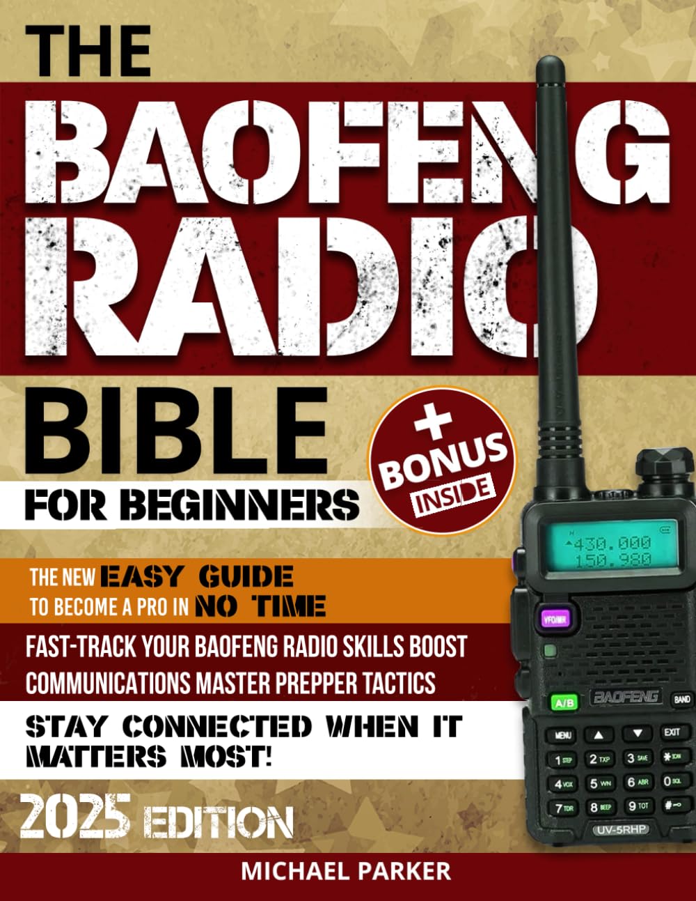 THE BAOFENG RADIO BIBLE: Essential Ultimate Guerrilla’s Guide for ...