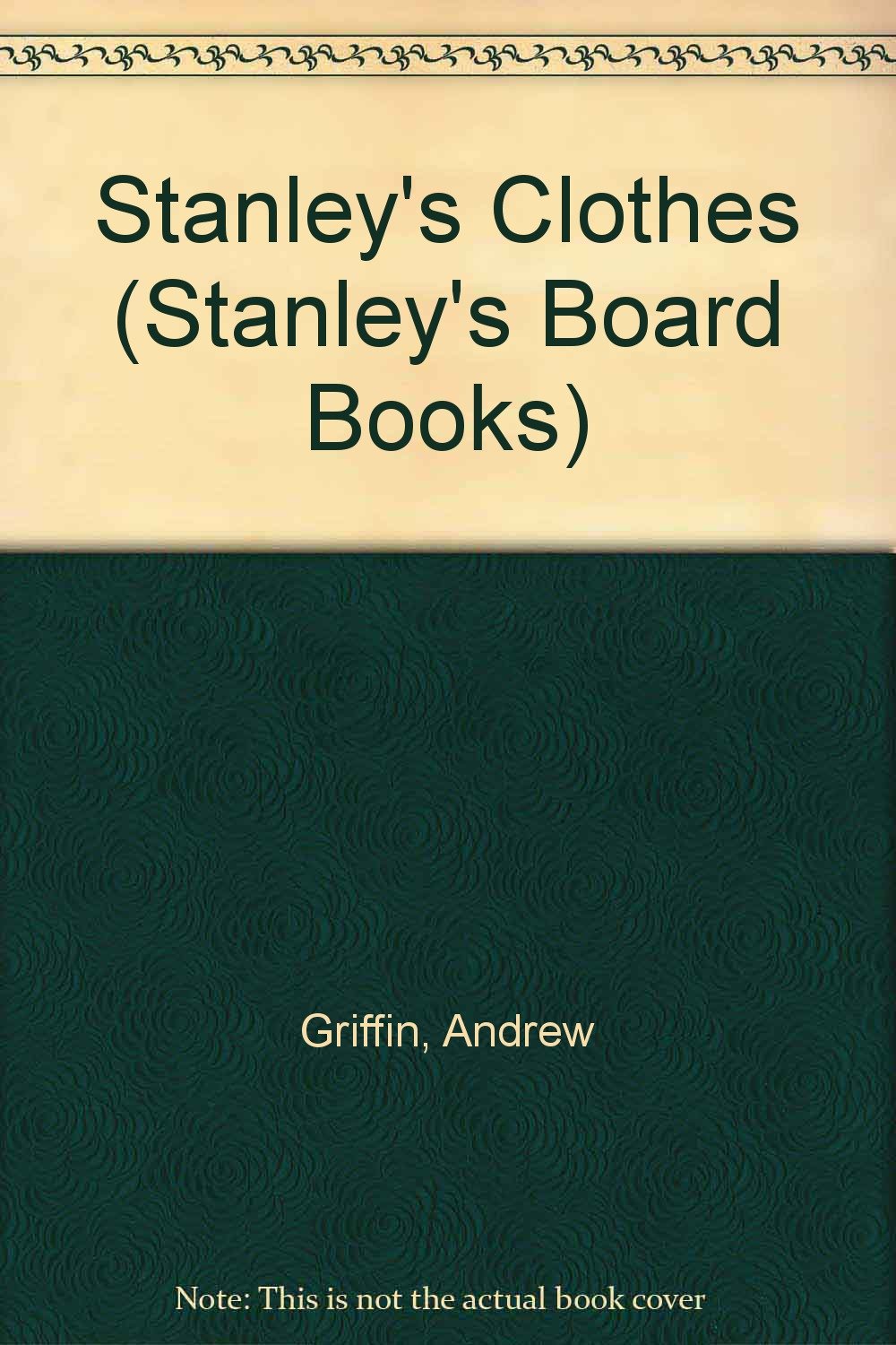 Stanley's Clothes: Griffin, Andrew: 9781860073069: Amazon.com: Books