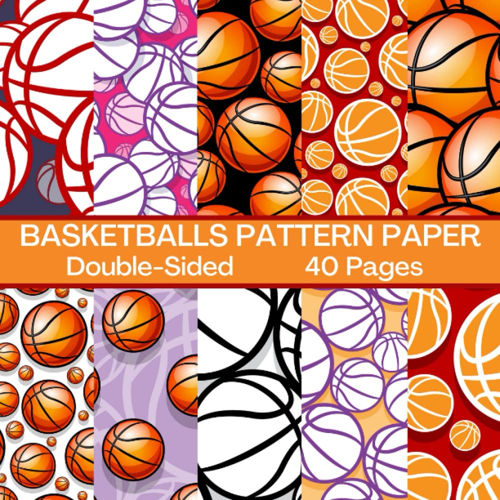 Basketballs Scrapbook Paper 20 Sheets 40 Pages: Basketball Pattern ...