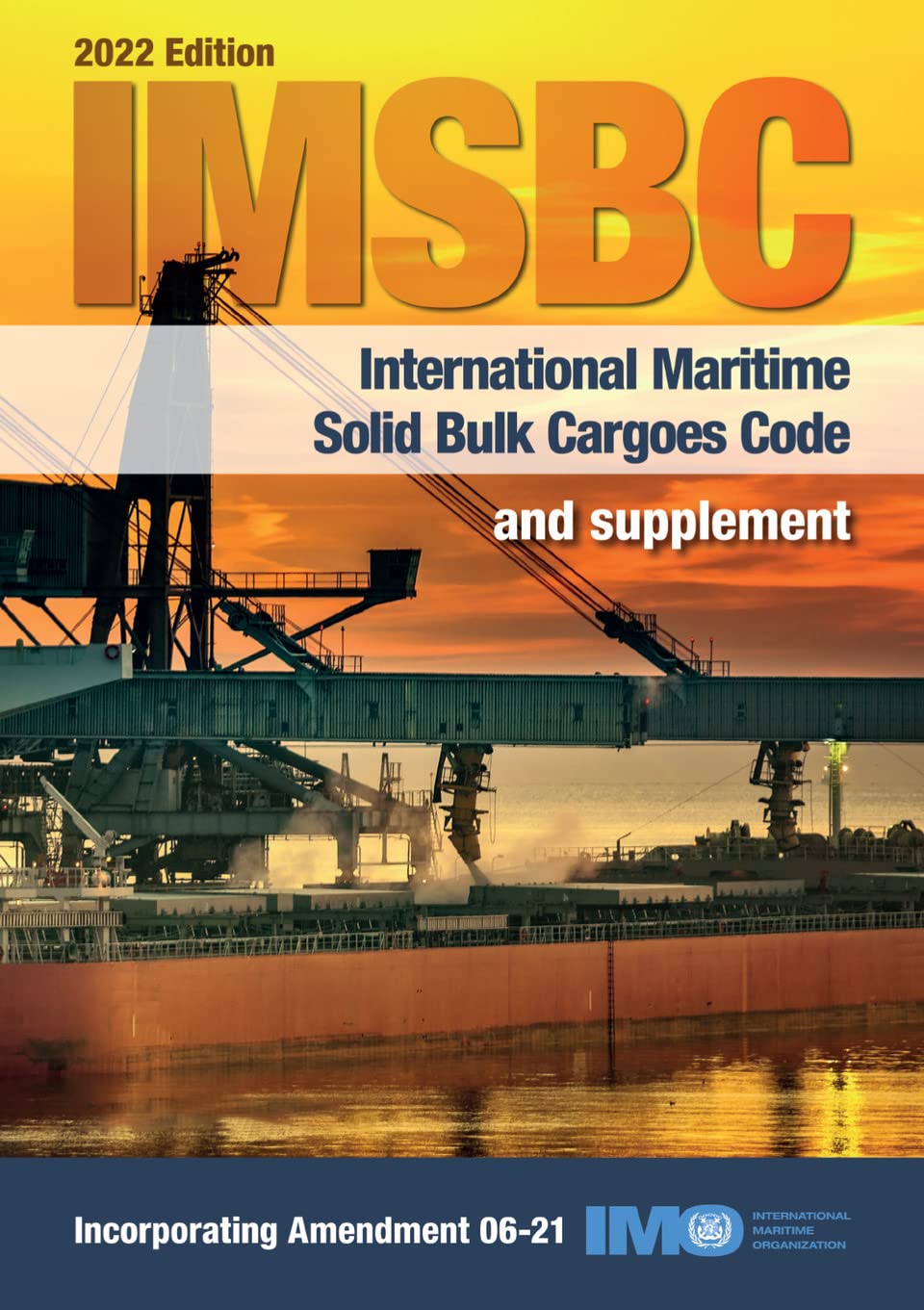IMSBC code: International Maritime Solid Bulk Cargoes Code ...