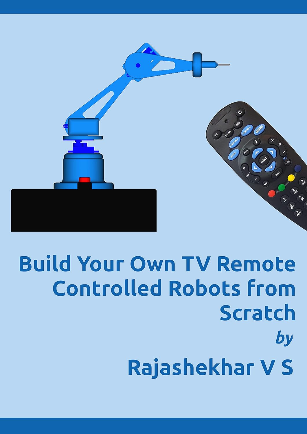 Amazon.com: Build your own TV remote controlled robots from scratch: Do ...