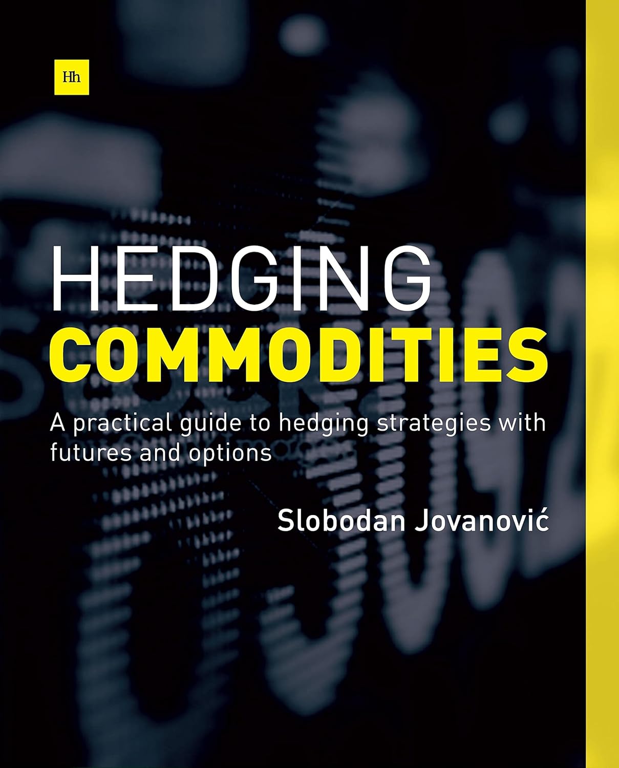 Hedging Commodities A Practical Guide To Hedging Strategies With 