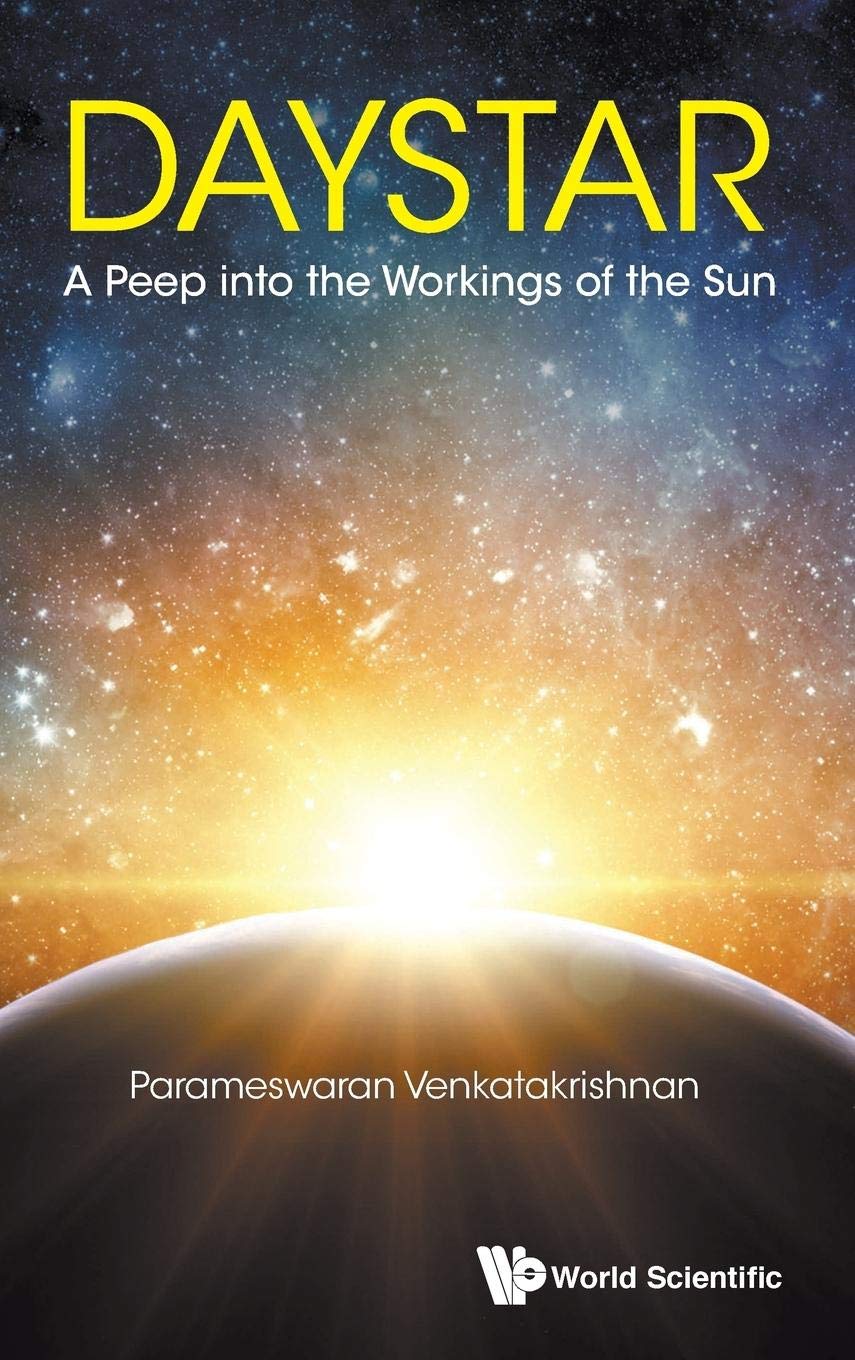 DAYSTAR: A PEEP INTO THE WORKINGS OF THE SUN: Venkatakrishnan ...