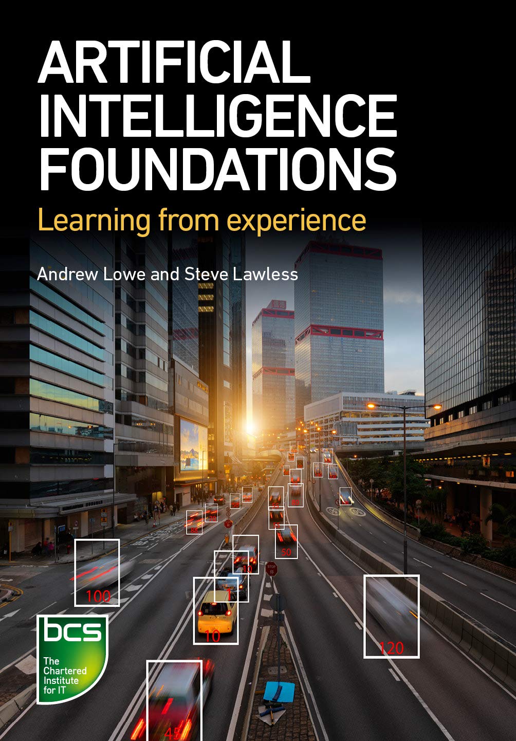 Artificial Intelligence Foundations: Lowe, Andrew, Lawless, Steve: 9781780175287: Amazon.com: Books