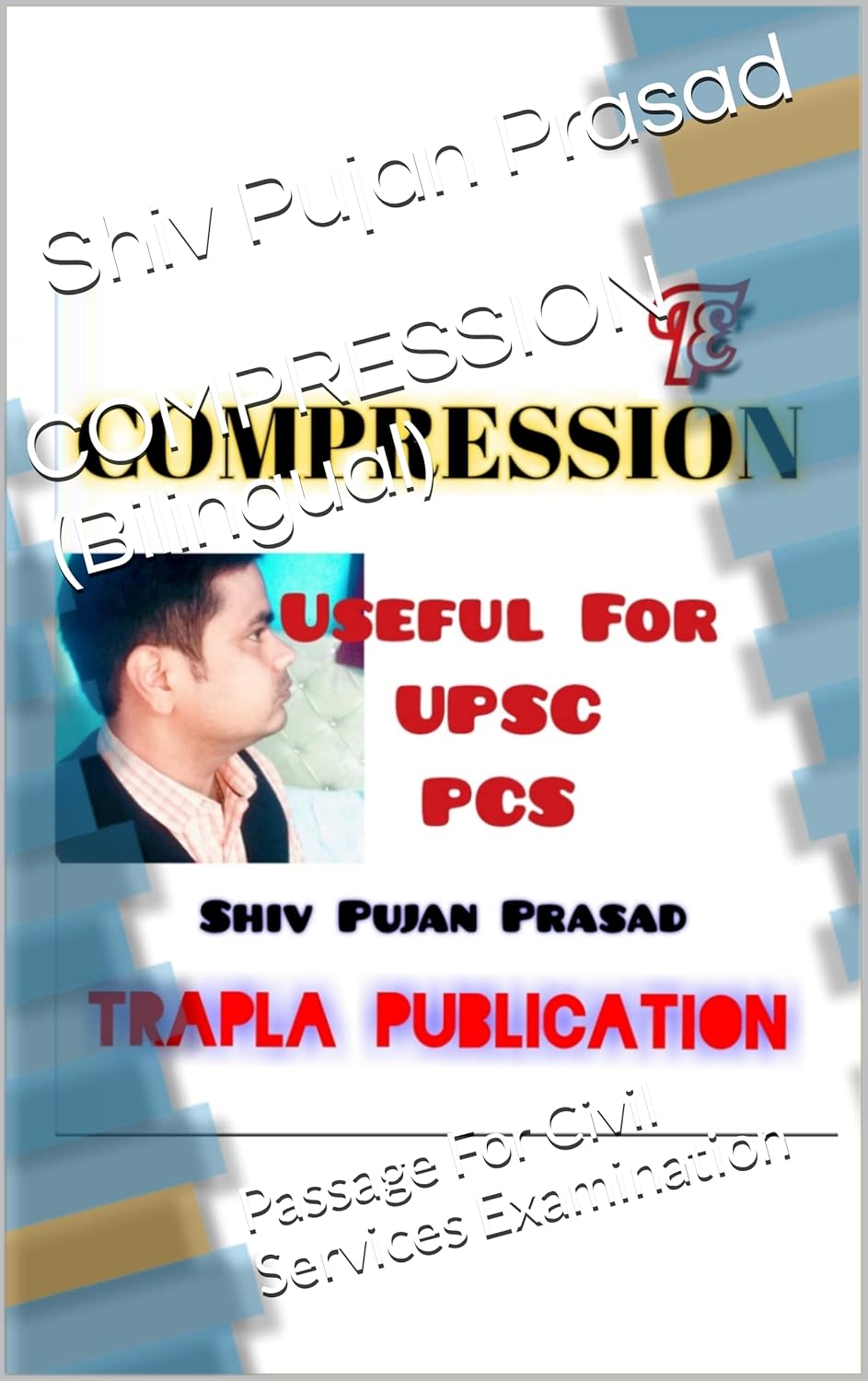 Amazon.com: COMPRESSION (Bilingual): Passage For Civil Services ...