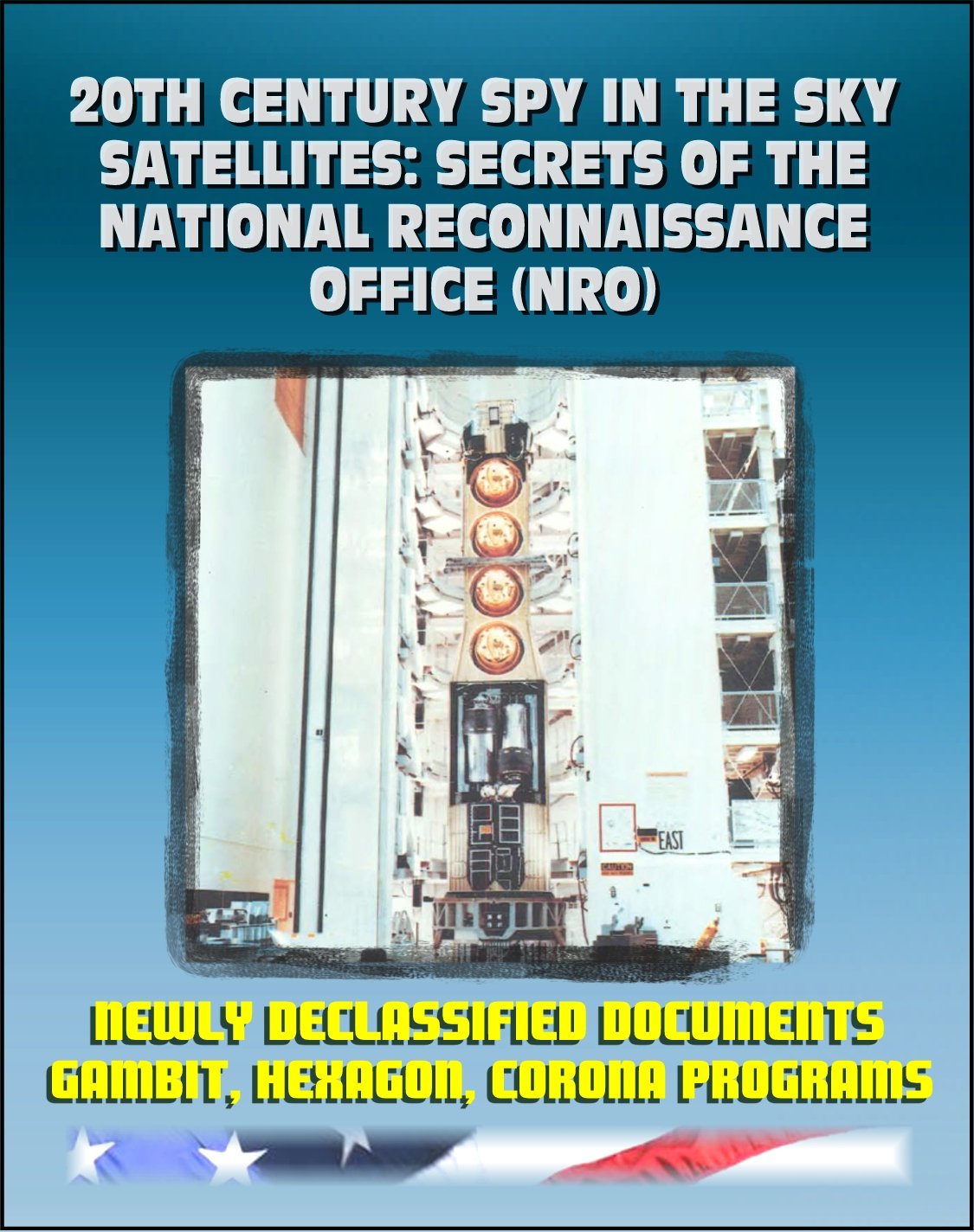 20th Century Spy in the Sky Satellites: Secrets of the National ...