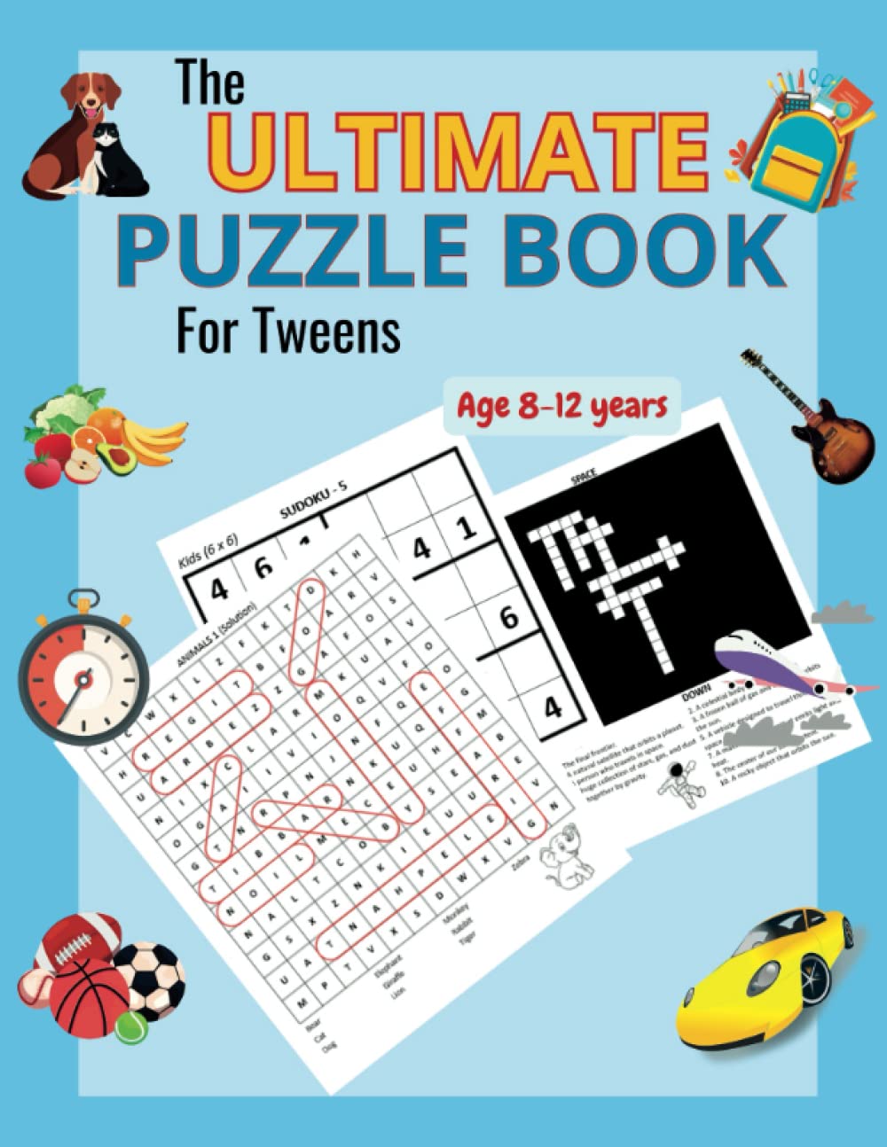 The Ultimate Puzzle Book for Tweens: Brain Games for kids aged 8-12 ...