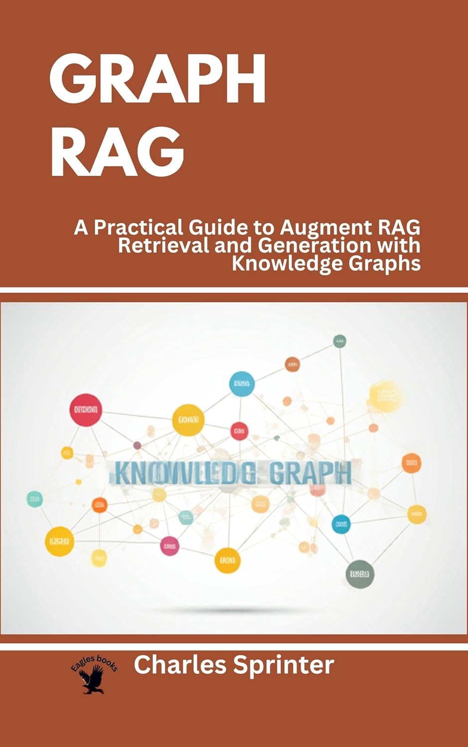 Amazon.com: GraphRAG: A Practical Guide to Augment RAG Retrieval and ...