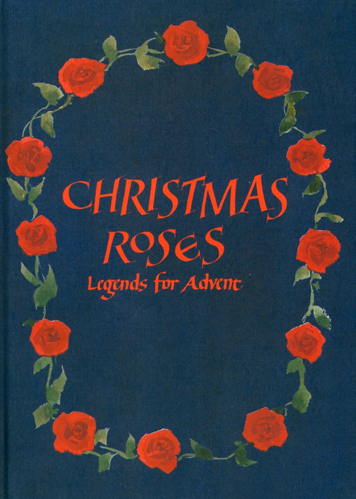 Christmas Roses: Legends for Advent: Lagerlof, Selma: 9789197169226 ...