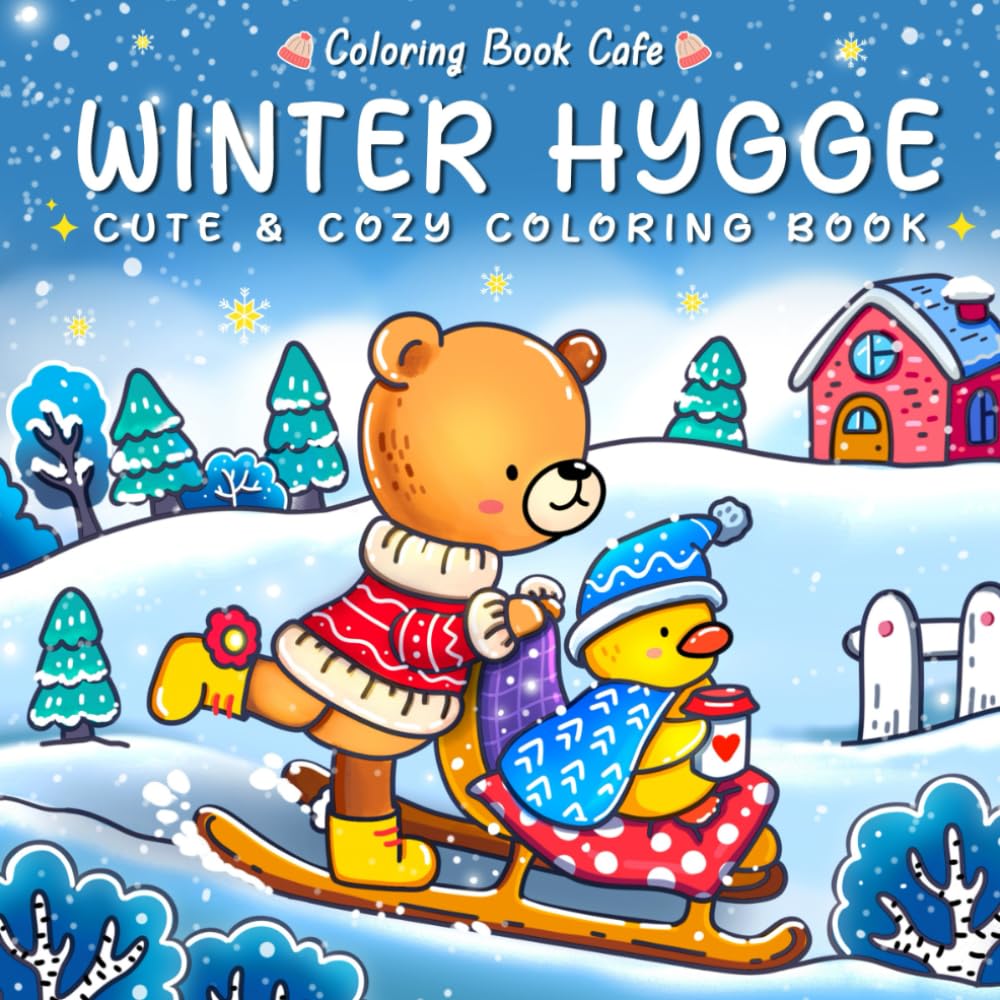 Winter Hygge: Cute and Cozy Coloring Book for Adults & Teens Featuring ...