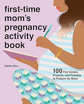Amazon.com: First-Time Mom's Pregnancy Activity Book: 100 Fun Games ...