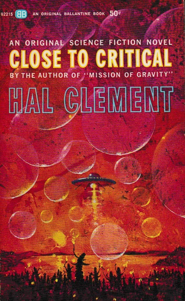 CLOSE TO CRITICAL by Hal Clement 1st Printing Ballantine U2215: Clement ...