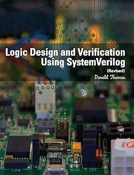 Logic Design and Verification Using SystemVerilog (Revised): Thomas, Donald: 9781523364022 ...