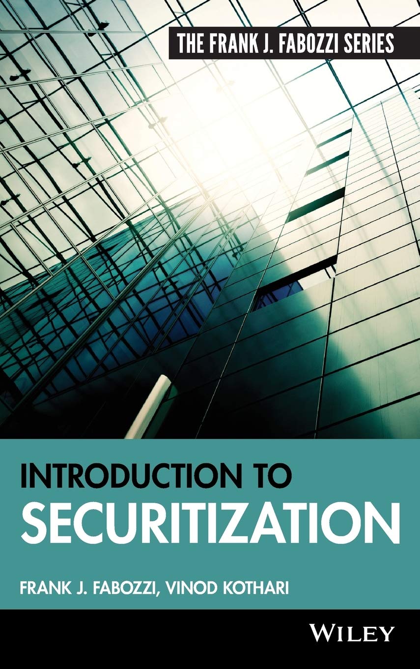 Introduction to Securitization: Fabozzi, Frank J., Kothari, Vinod ...