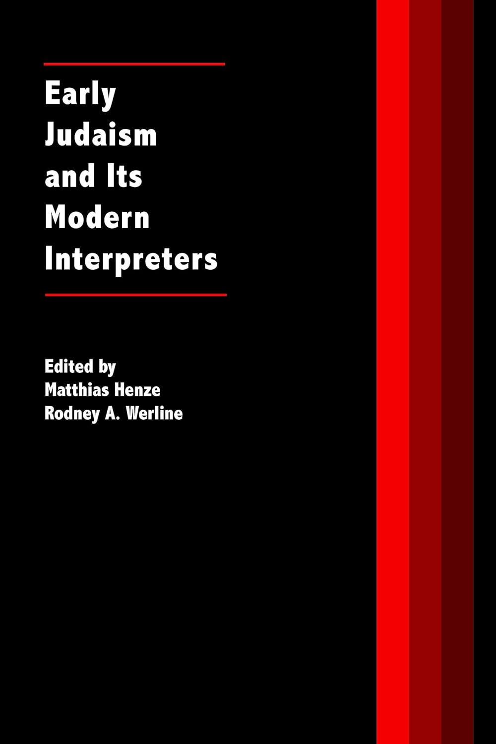 Early Judaism and Its Modern Interpreters - Kindle edition by Henze, Matthias , Werline, Rodney ...