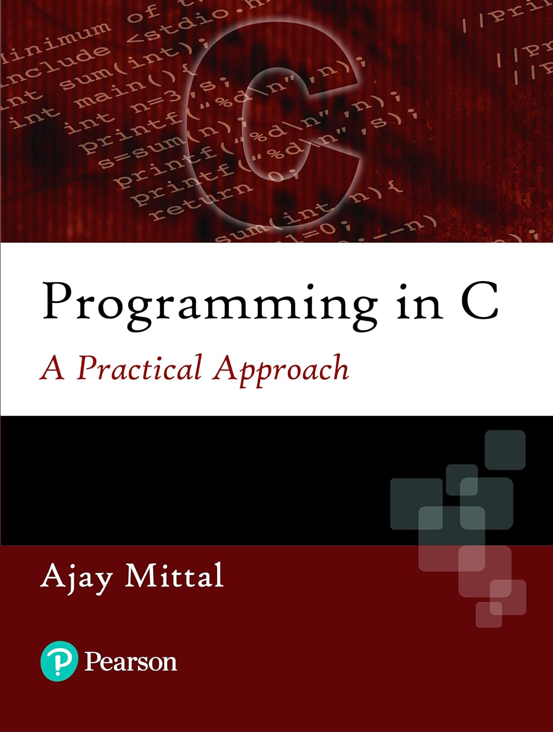 Programming in C: A Practical Approach: Ajay Mittal: 9788131729342 ...